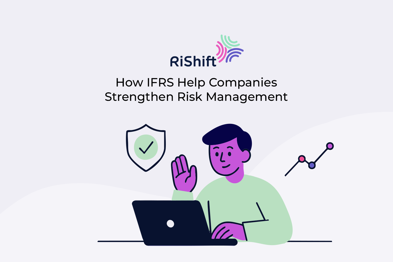 How IFRS Help Companies Strengthen Risk Management - RISHIFT